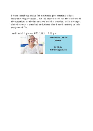 i want somebody make for me please presentaton 5 slides storyThe Fro.docx