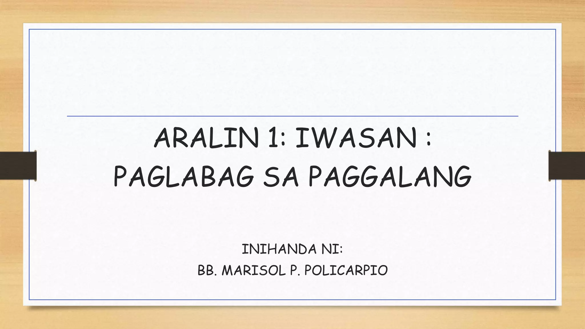 IWASAN PAGLABAG SA PAGGALANG.pptx