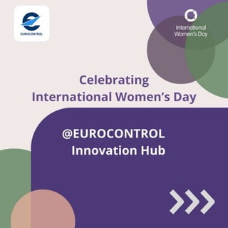 International Women's Day 2024 at EUROCONTROL Innovation Hub | PDF