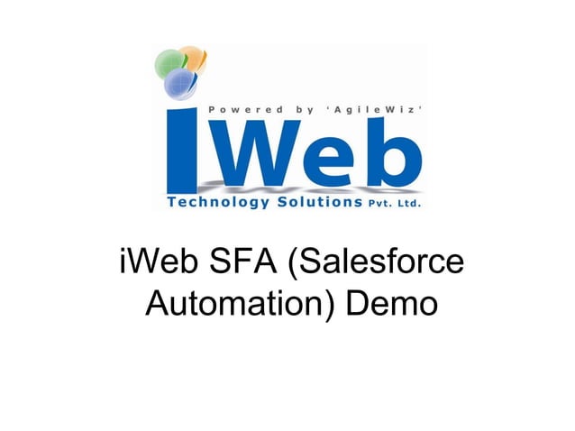 iweb sfa (salesforce automation) demo | PPT