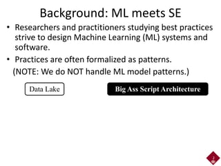 Studying Software Engineering Patterns for Designing Machine Learning ...