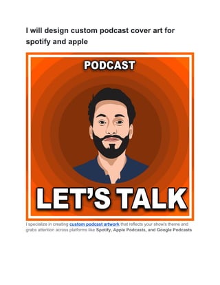 I will design custom podcast cover art for spotify and apple (3).docx