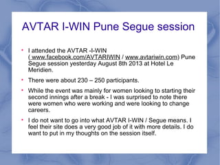 My thoughts on AVTAR I-WIN Pune Segue session | PPT