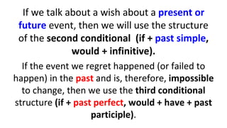 I wish + past simple_perfect for wishes andregrets | PPTX