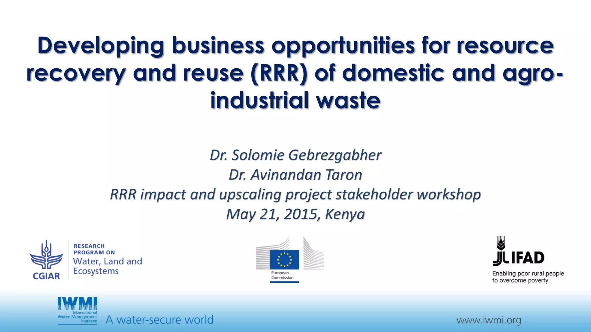 Developing business opportunities for resource recovery and reuse (RRR ...