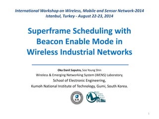 Superframe Scheduling with Beacon Enable Mode in Wireless Industrial ...