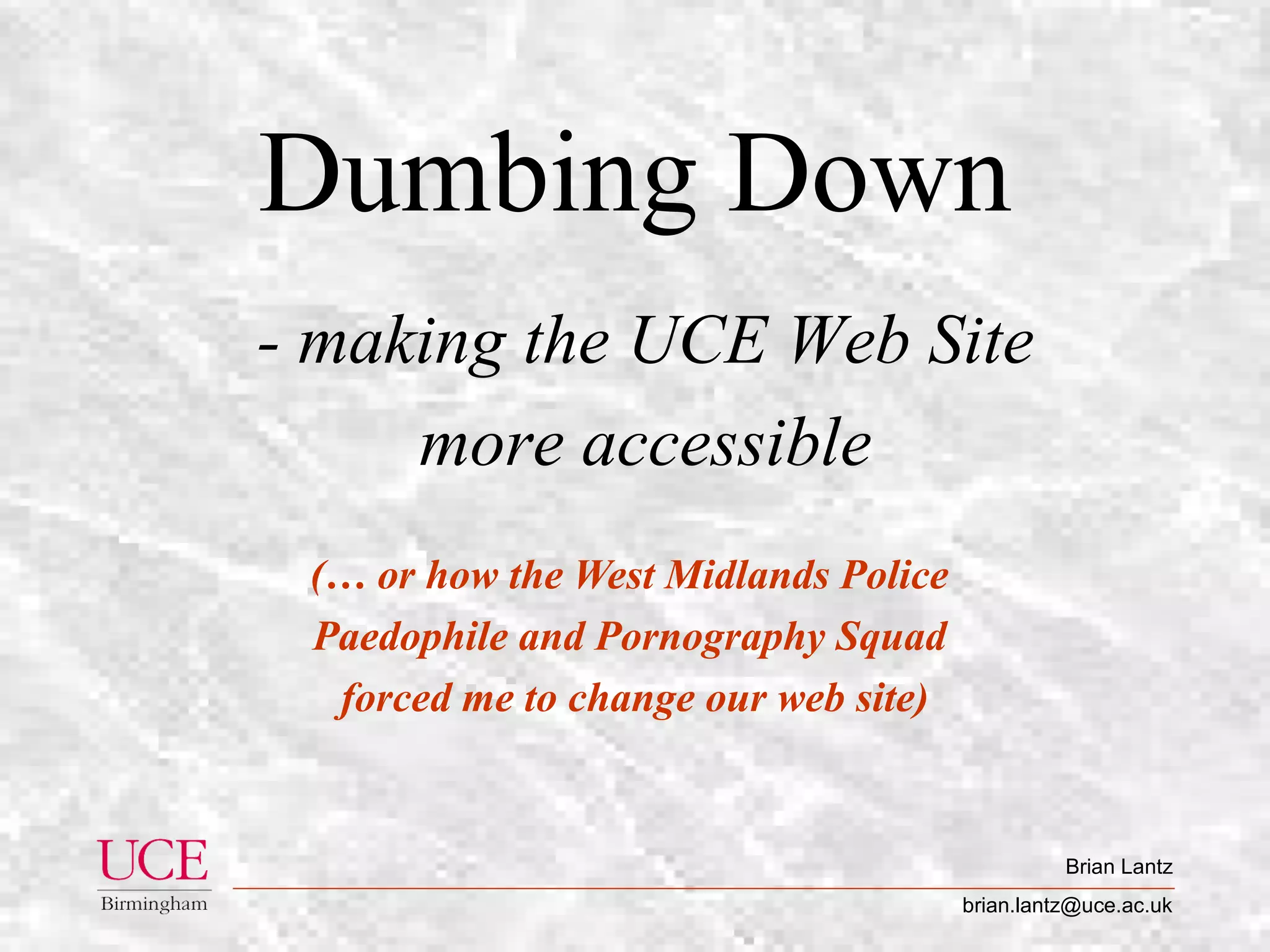IWMW 1998:"Dumbing down" | PPT