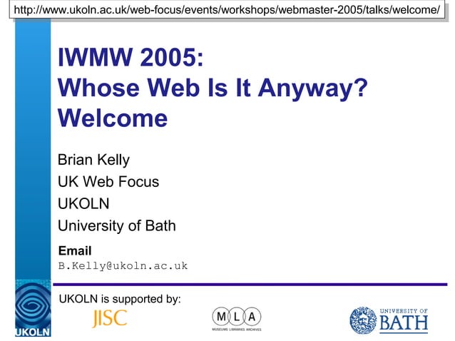 IWMW 2005: Welcome | PPT
