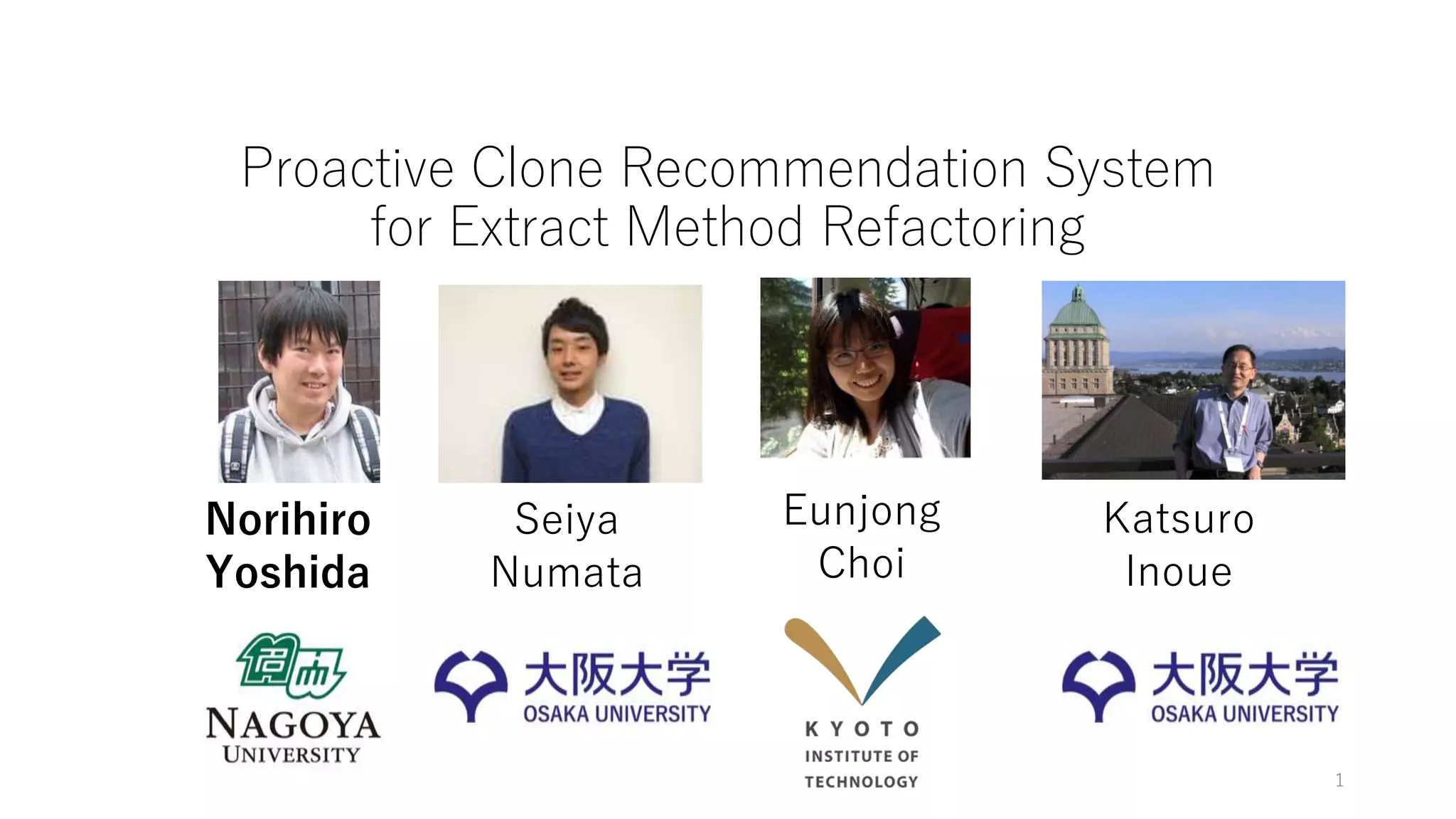 Proactive Clone Recommendation System For Extract Method Refactoring Ppt