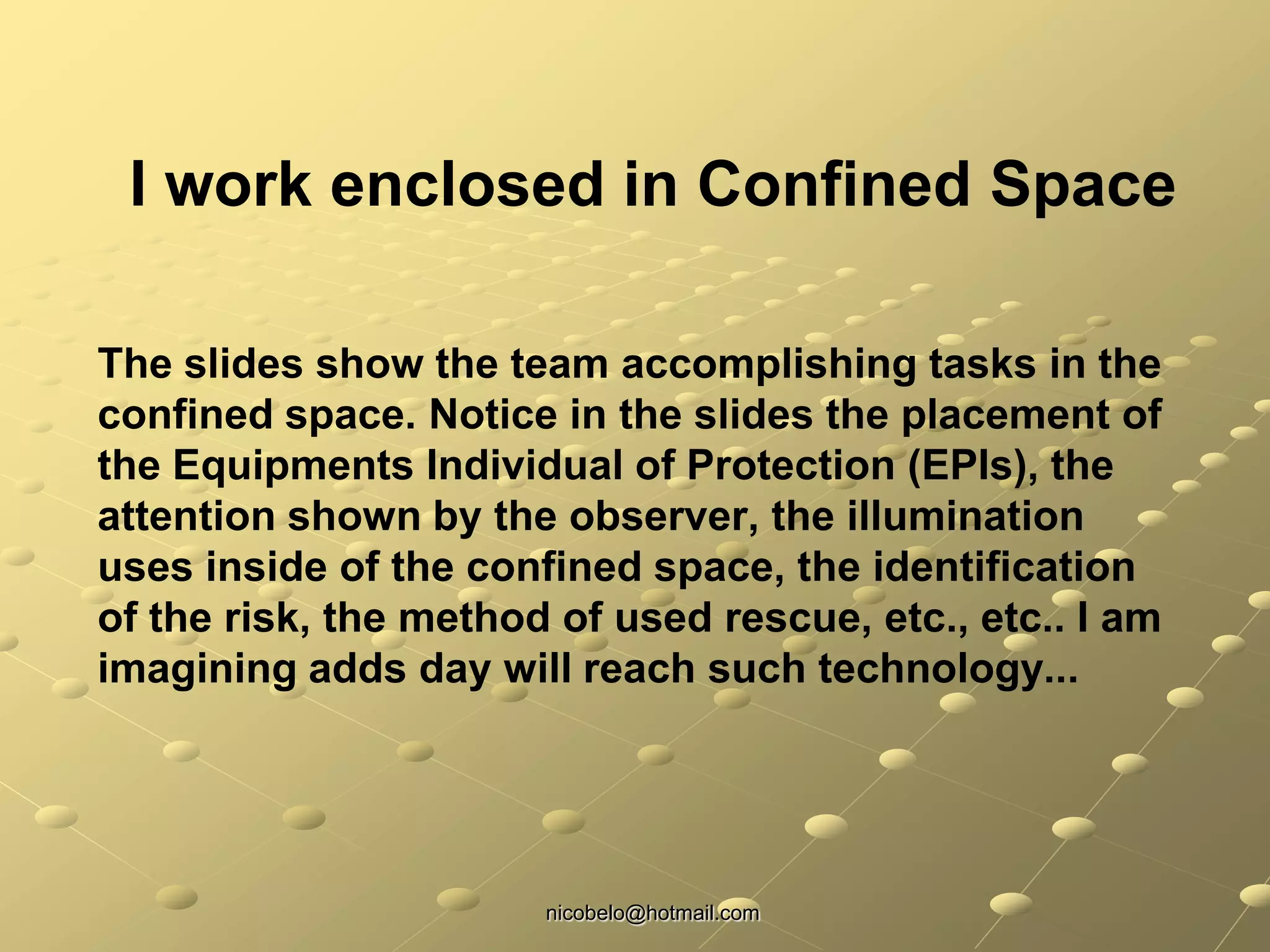 I work enclosed in confined space, espaço confinado | PPT