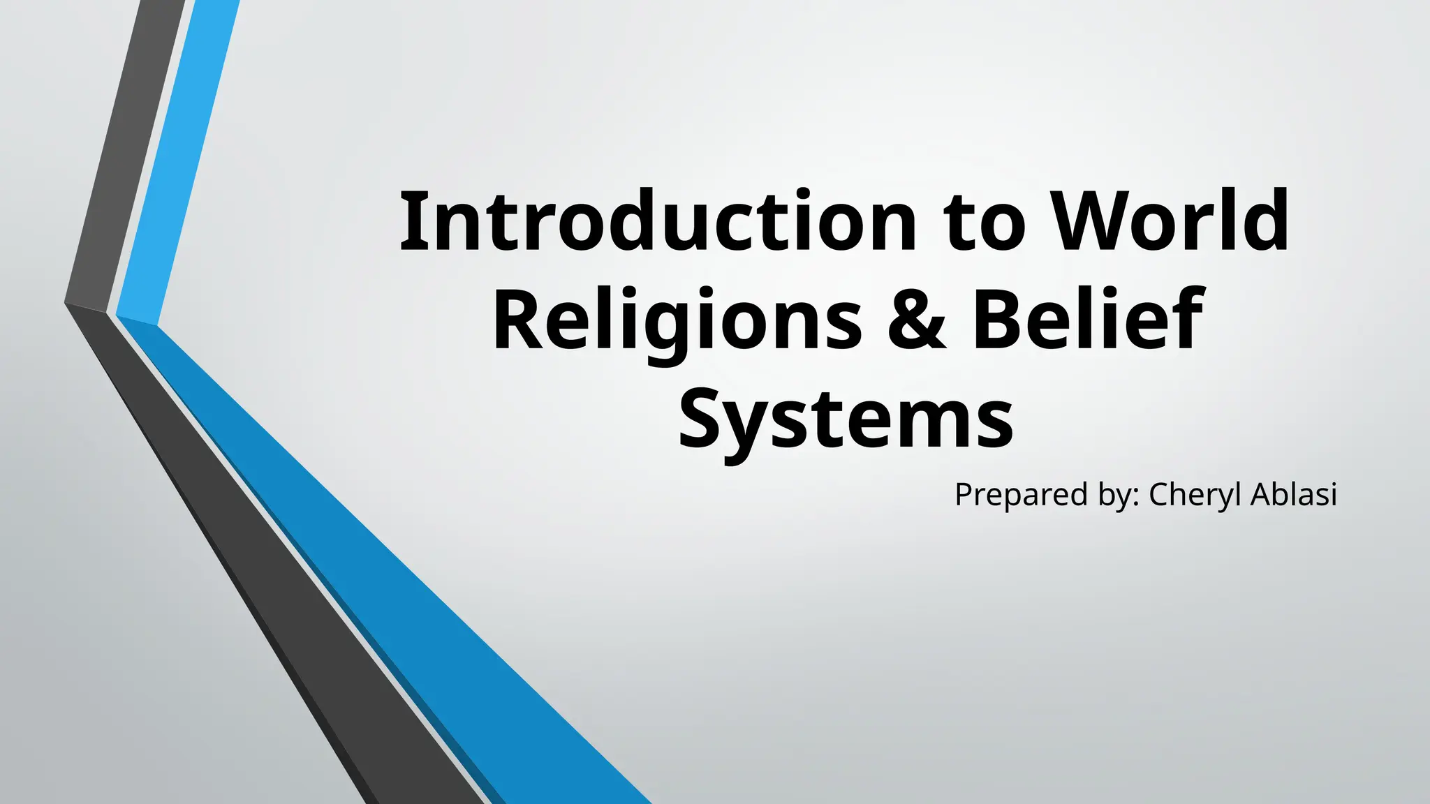 IWRBS PPT 1 - Introduction to World Religions & Belief Systems.pptx