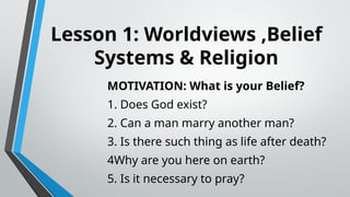 IWRBS PPT 1 - Introduction to World Religions & Belief Systems.pptx