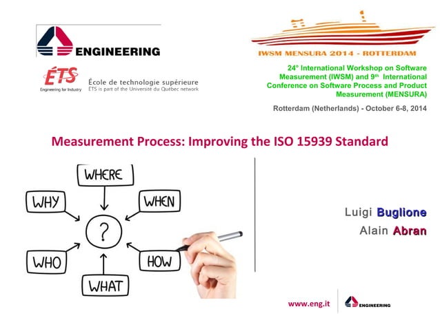 Iwsm2014 measurement process - improving the iso 15939 standard (luigi ...