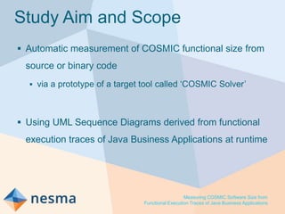 Iwsm2014 measuring cosmic software size from functional execution traces of java business ...