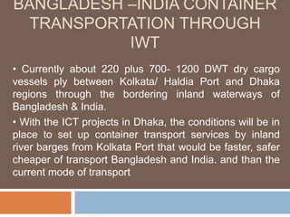 Inland water transportation (IWT) of Bangladesh: Container perspective ...