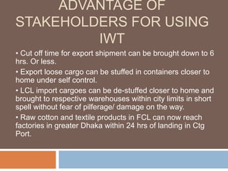 Inland water transportation (IWT) of Bangladesh: Container perspective ...
