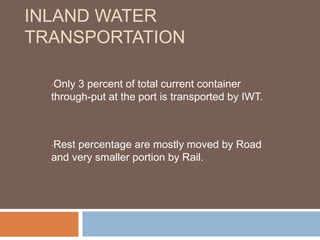 Inland water transportation (IWT) of Bangladesh: Container perspective ...