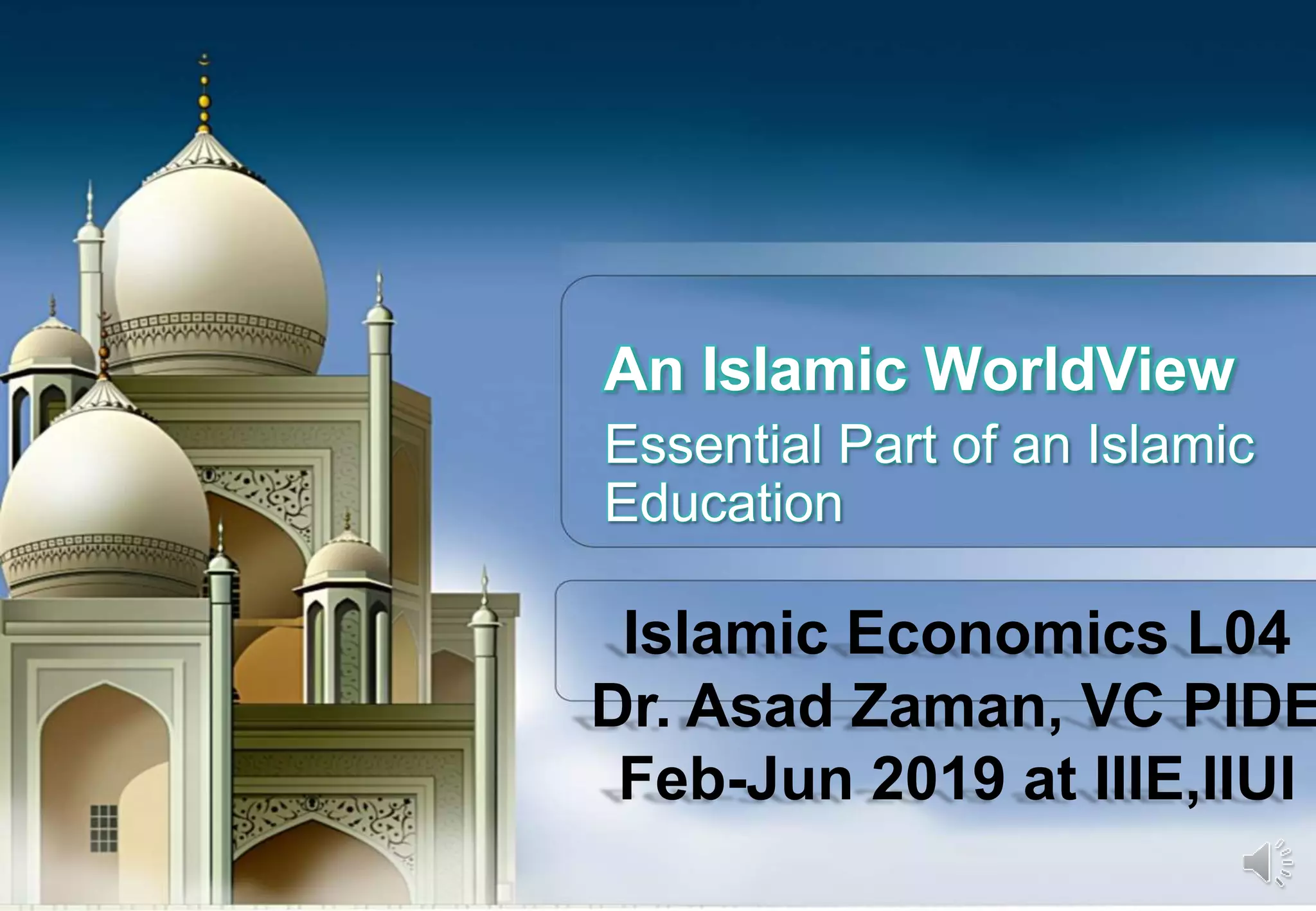 An Islamic WorldView: Essential Component of an Islamic Education | PPT