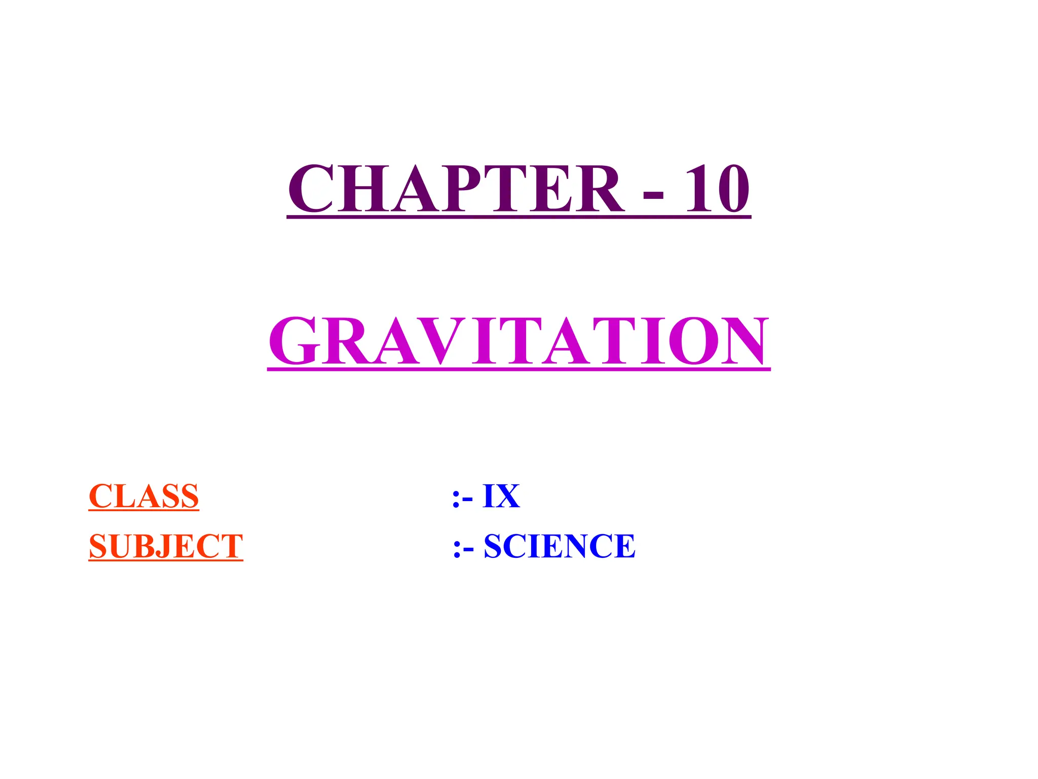 PptClass 9th chapter- 10-Gravitation.ppt