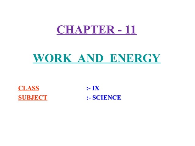Class 9th chapter 11-Work and energy.ppt