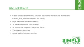 IX Reach - "Remote Peering - A Shift in Internet Infrastructure" | PPTX