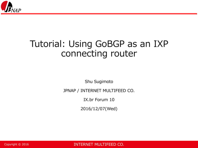 Tutorial: Using GoBGP as an IXP connecting router | PPTX | Internet | Computing