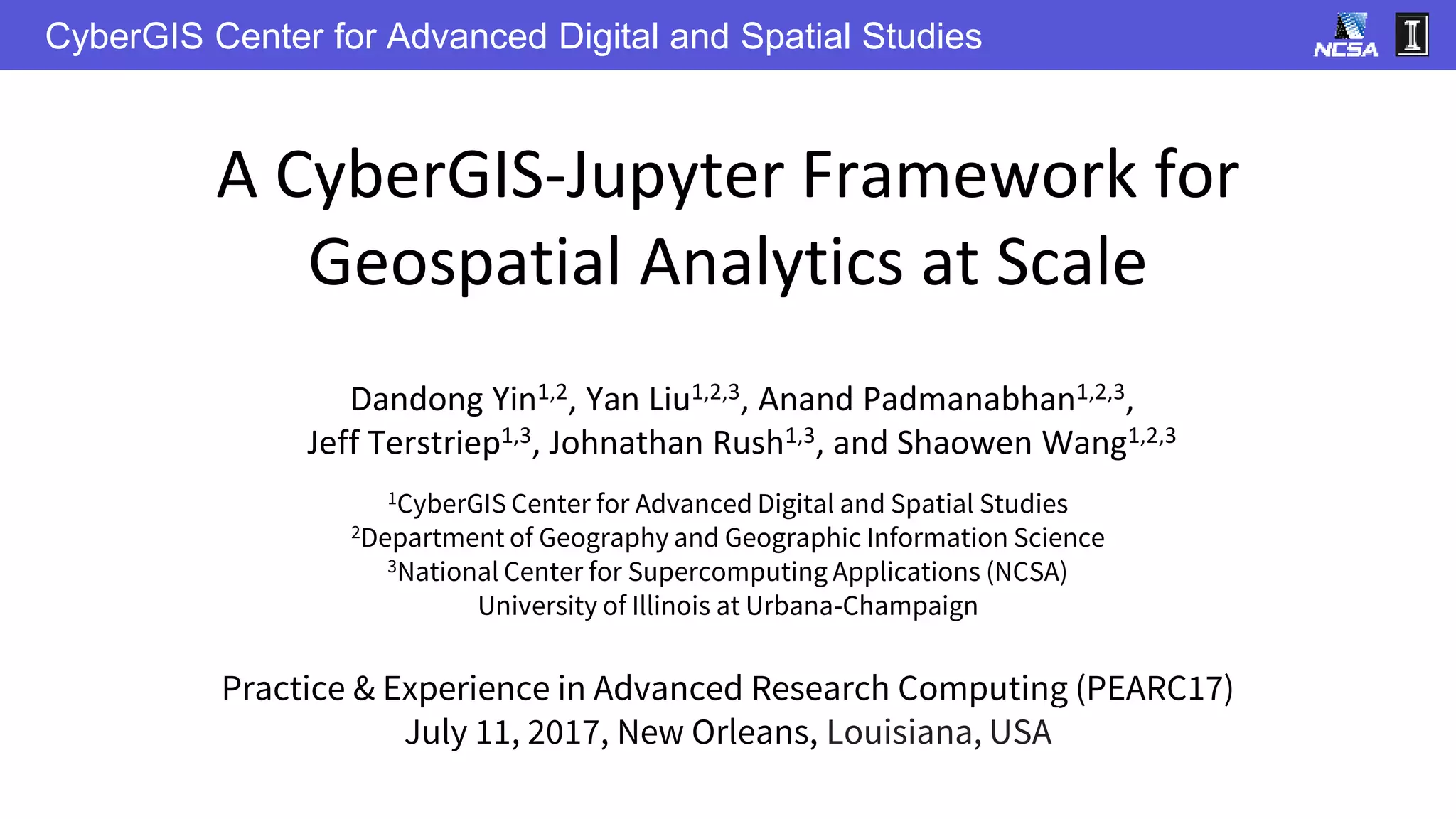 PEARC17: a CyberGIS-Jupyter framework for geospatial analytics at scale | PPT