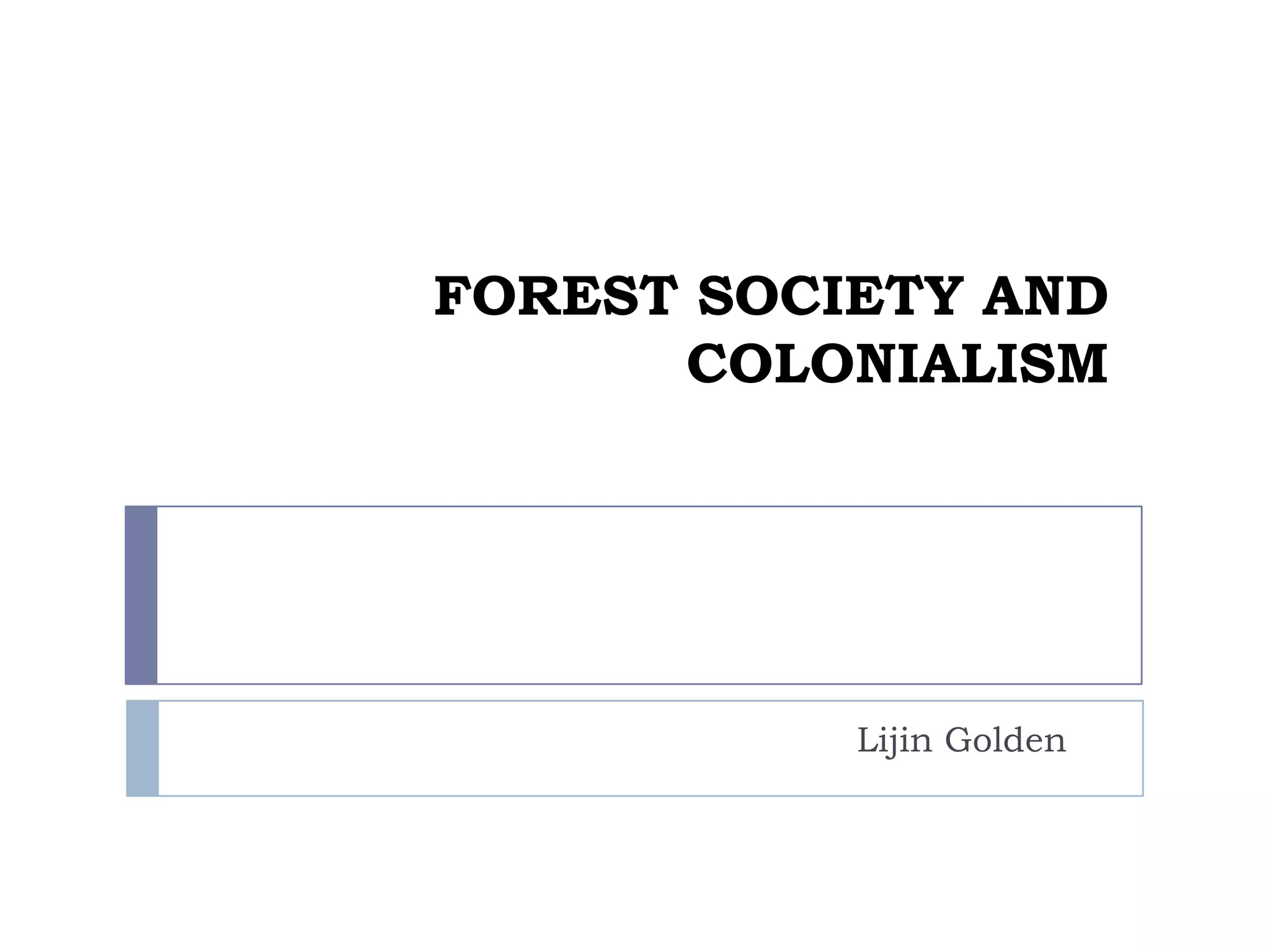 Forest and colonialism | PPTX