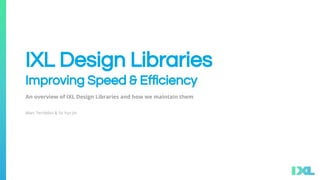 IXL Design Libraries | PPT