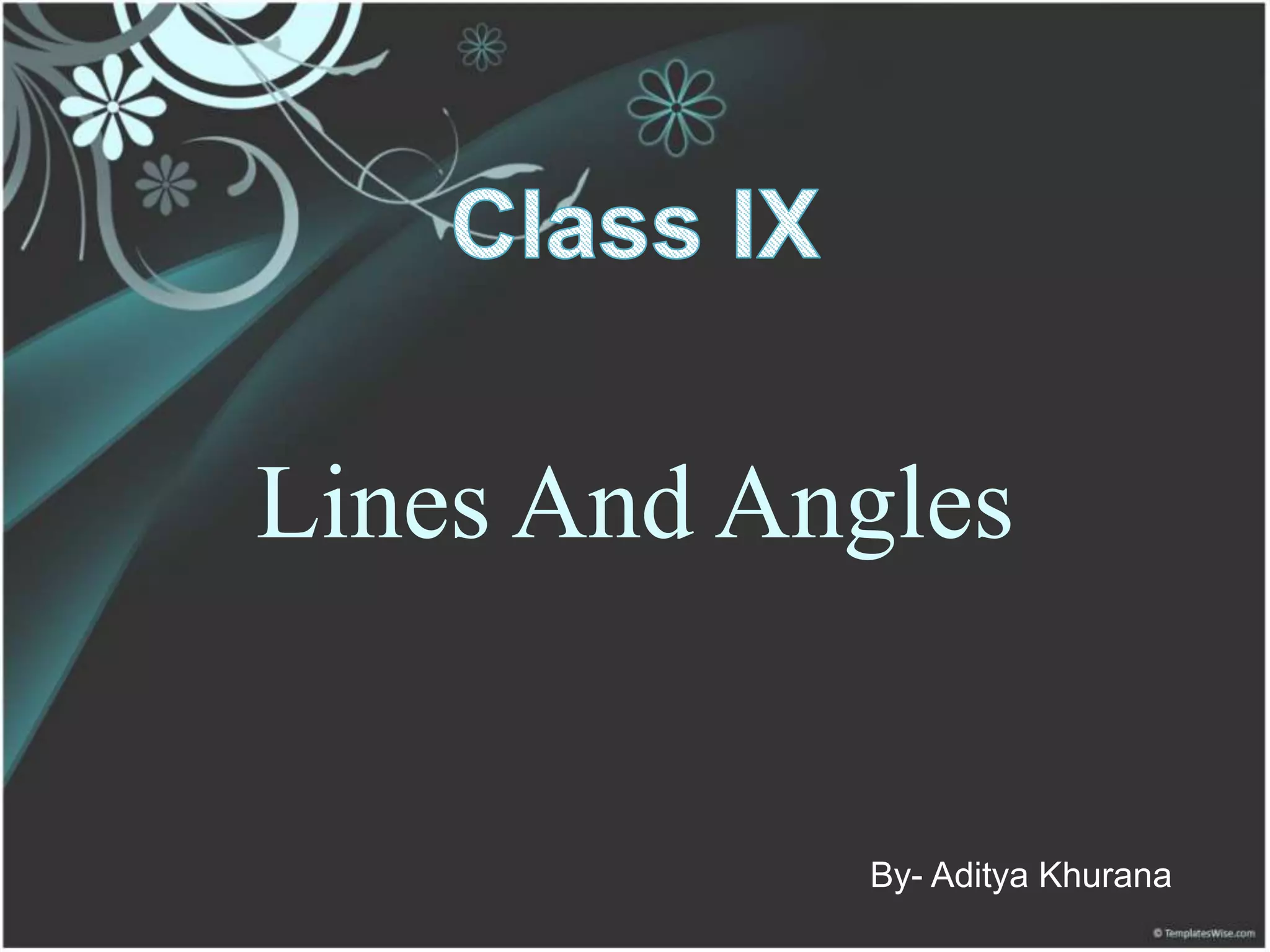 IX Lines and Angles | PPTX