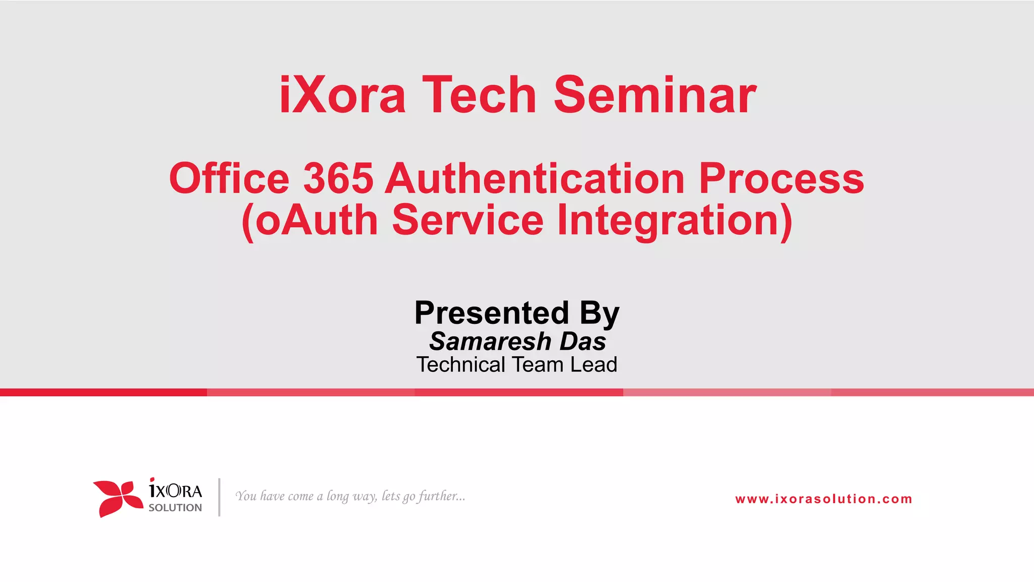Office 365 Authentication Process (oAuth Service Integration) - iXora Tech Seminar | PPTX ...