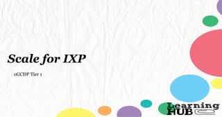 oGCDP Tier 1 IXP Strategy | PDF