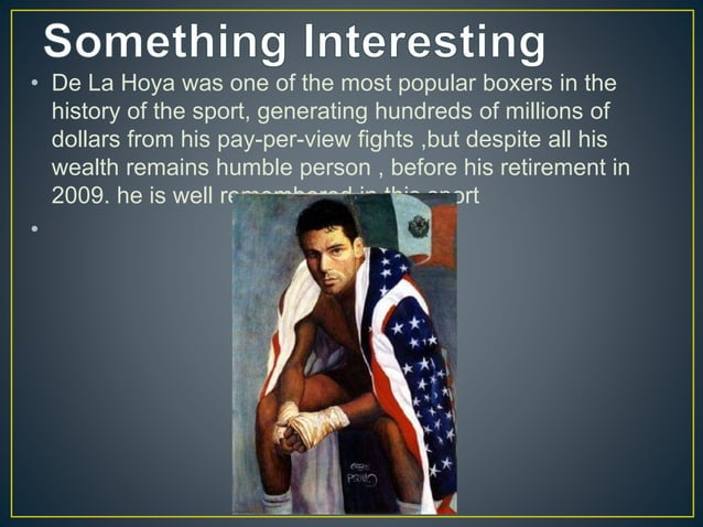 Oscar de la Hoya Biography by Alejandro | PPTX | Boxing | Sports