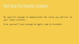 Defining your niche. How tight can you go? | PPT