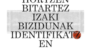 Izaki bizidun desberdinen baraila eta hortzak | PPTX