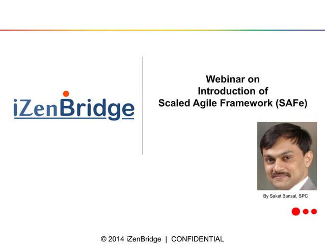Webinar On Scaled Agile Framework (SAFe) | iZenBridge | PDF