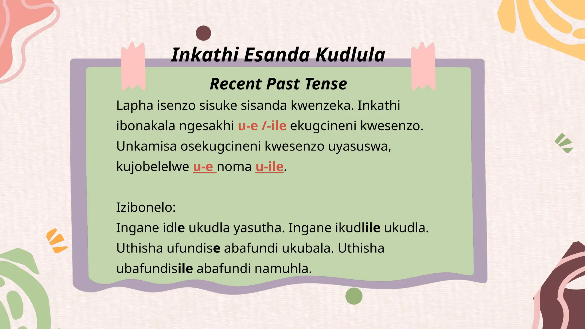 Izinkathi Zesenzo Tenses: How verbs are changed into other tenses | PPTX