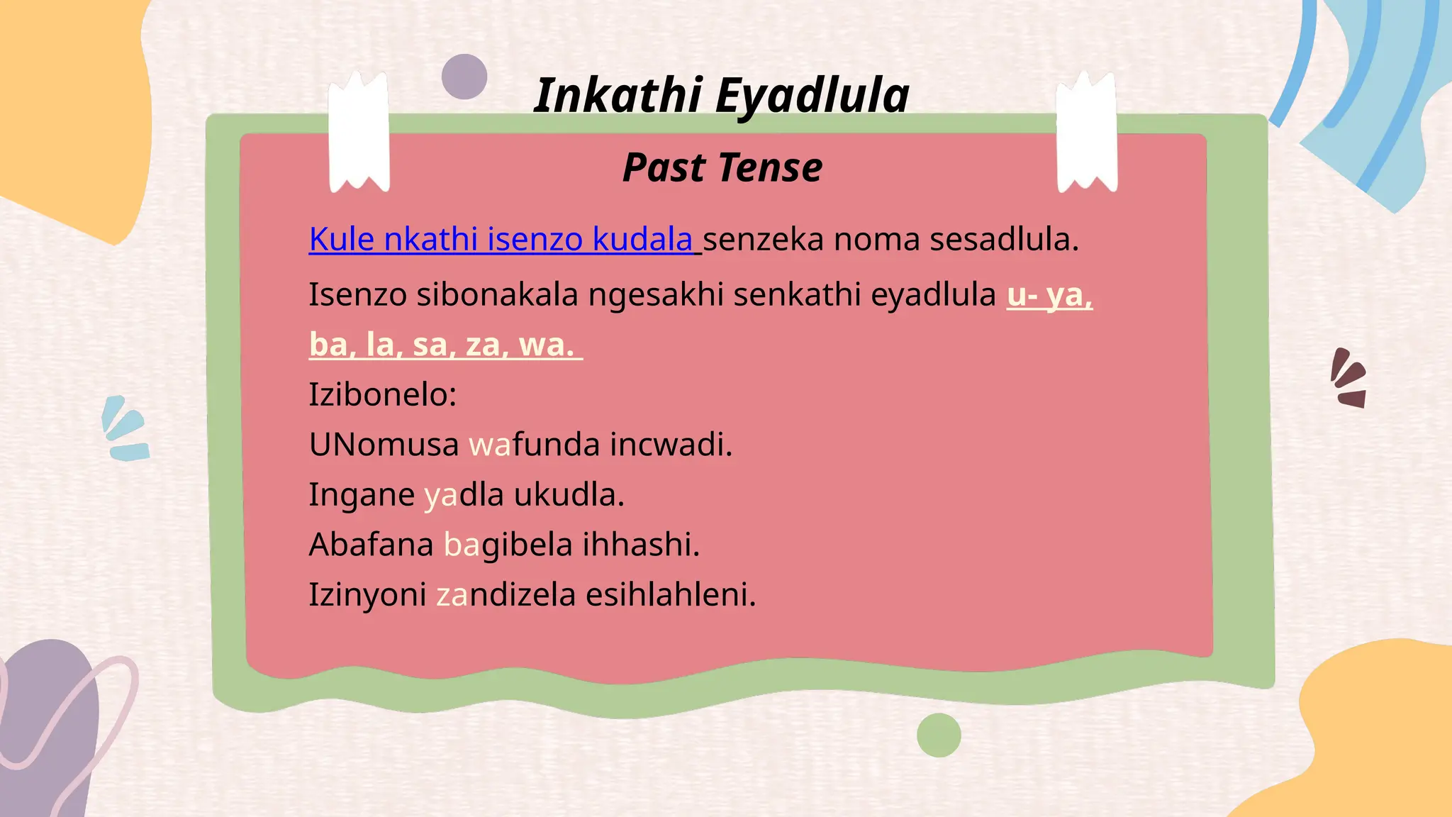 Izinkathi Zesenzo Tenses: How verbs are changed into other tenses | PPTX