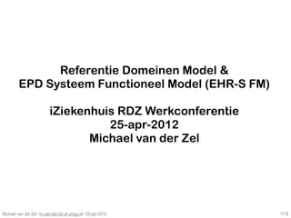 iZIekenhuis RDZ EHR-S FM (25-apr-2012) | PPT