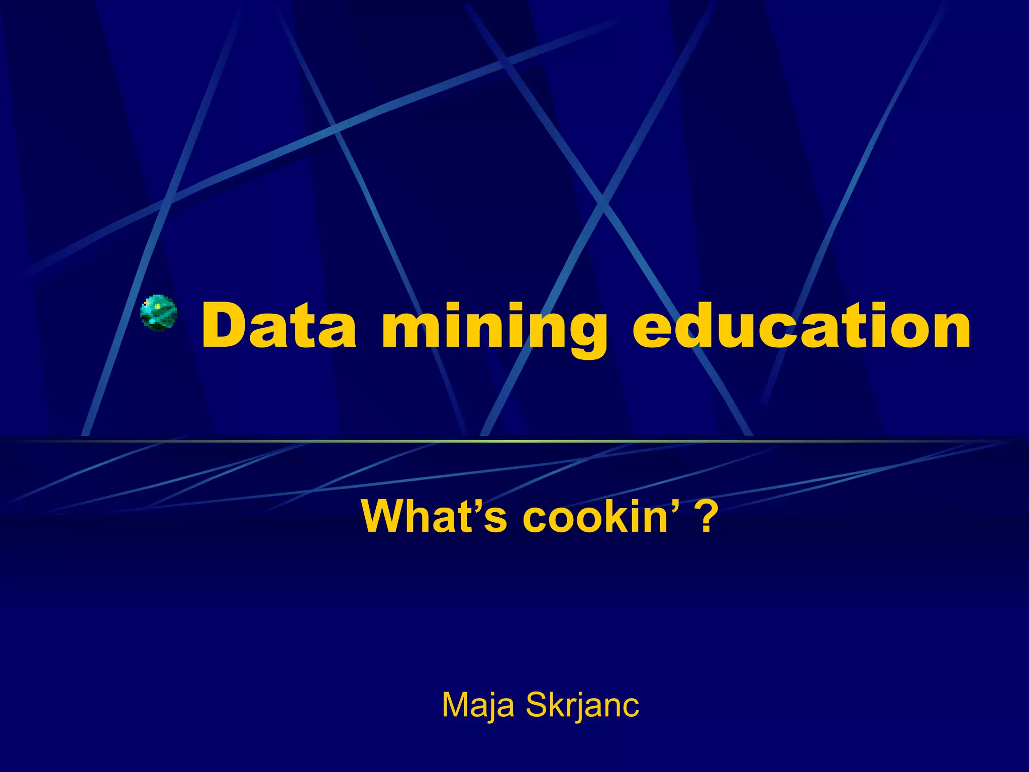Izobrazevanje za data-mining | PPT | Computer Software and Applications | Computing