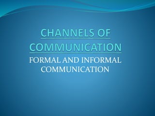 5.formal informal comm channels | PPT