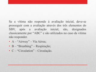 Suporte básico de vida - Educação Física SBV | PPTX