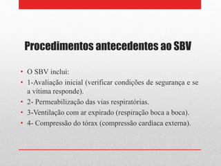 Suporte básico de vida - Educação Física SBV | PPTX