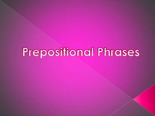 Prepositional Phrases | PPTX