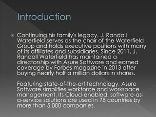 J. Randall “Randy” Waterfield- Asure Software's AsureSpace | PPTX
