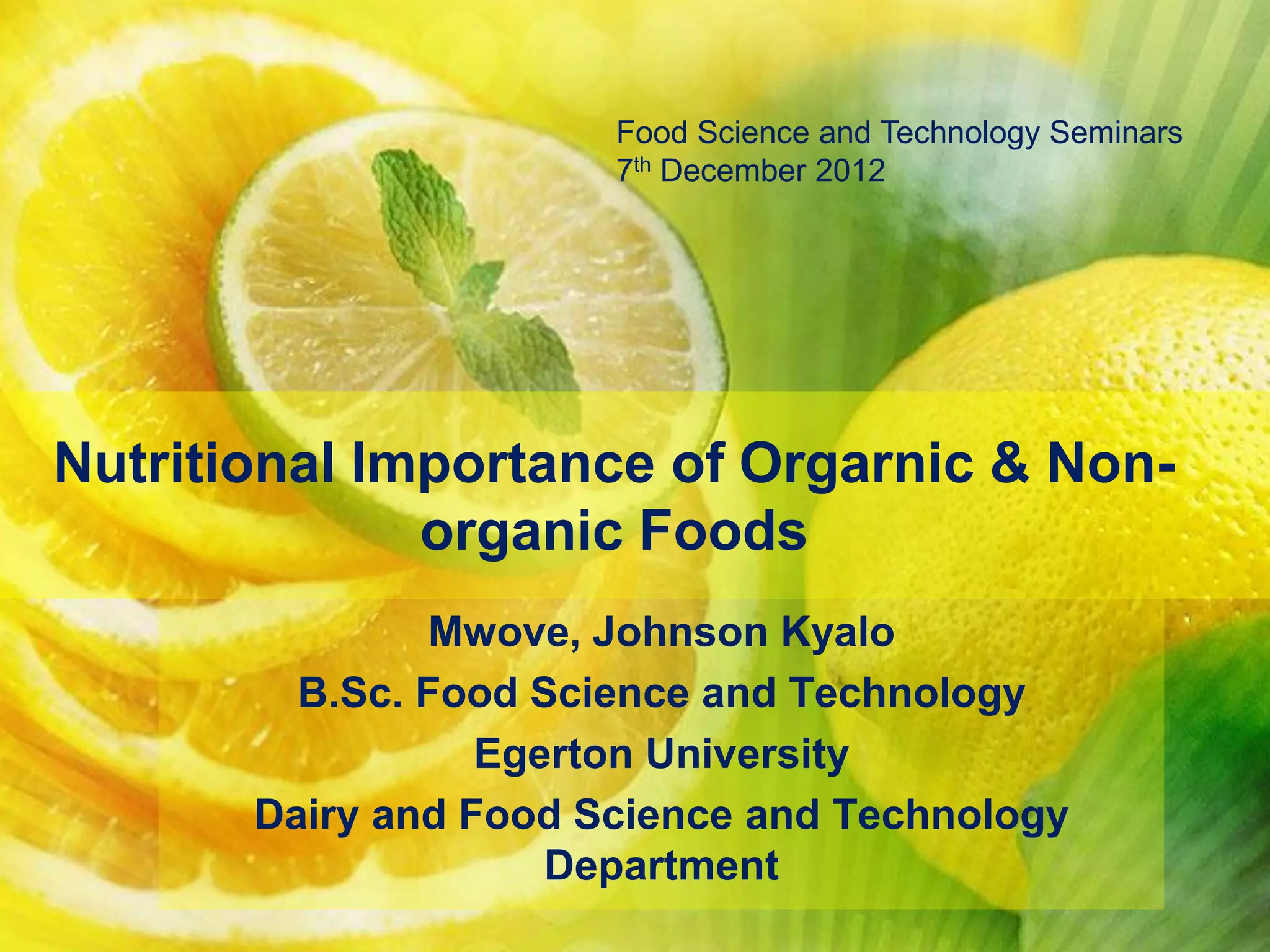 Nutritional Importance of Orgarnic and Nonorganic Foods | PPT