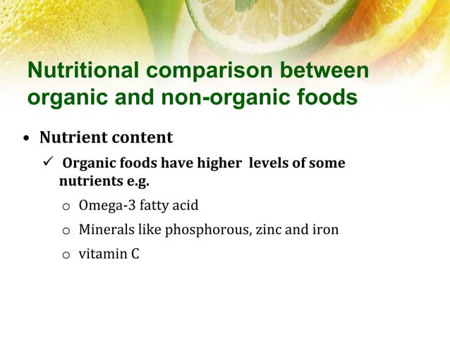 Nutritional Importance of Orgarnic and Nonorganic Foods | PPT
