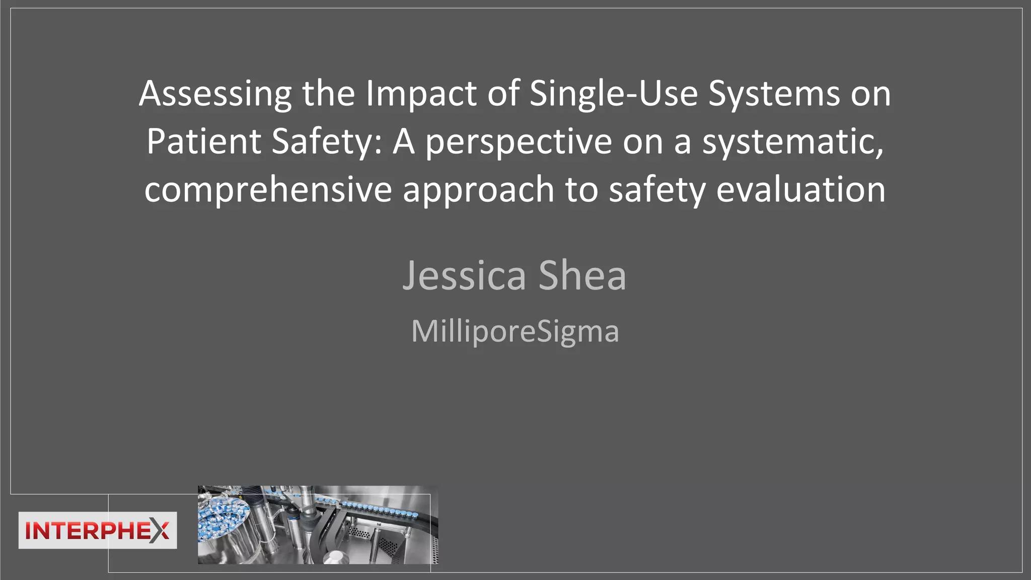 Assessing the Impact of Single-Use Systems on Patient Safety: A ...