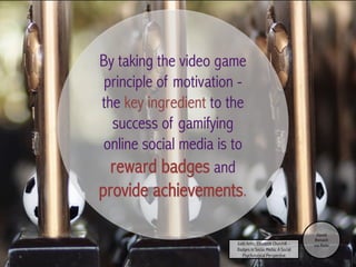 Gamification and Social Media | PPT