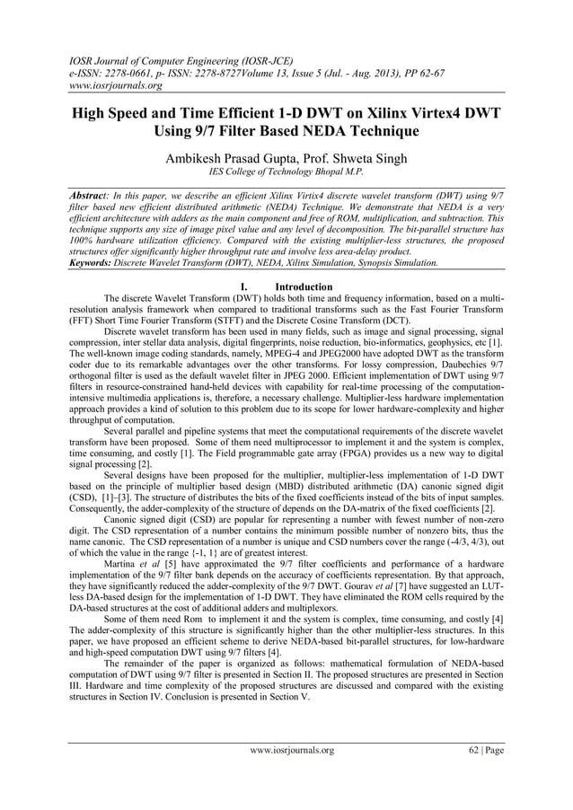 High Speed and Time Efficient 1-D DWT on Xilinx Virtex4 DWT Using 9/7 Filter Based NEDA ...